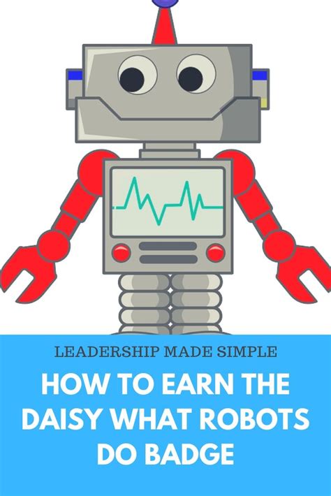 how to earn daisy badges how to earn the daisy what robots do badge