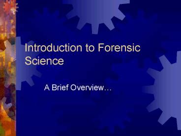 Introduction To Forensic Science Presentation Free To View