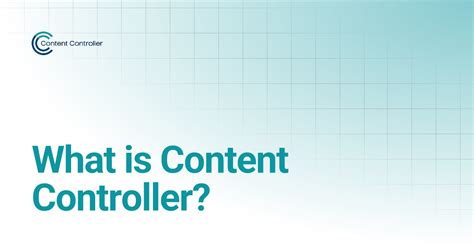 What Is Content Controller Content Controller User Guide