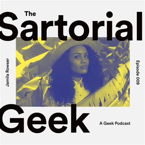 Episode 009 Wash Day With Jamila Rowser Sartorial Geek