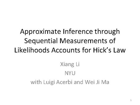 Approximate Inference Through Sequential Measurements Of Likelihoods