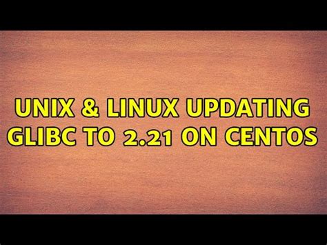 Unix Linux Updating Glibc To On CentOS YouTube