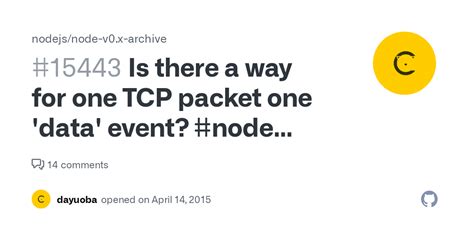 Is There A Way For One Tcp Packet One Data Event Node 01035 · Issue 15443 · Nodejsnode