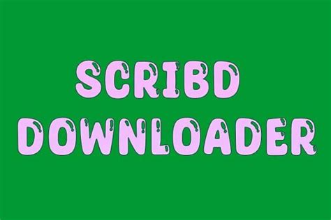 scribd downloader download documents for free in 2025