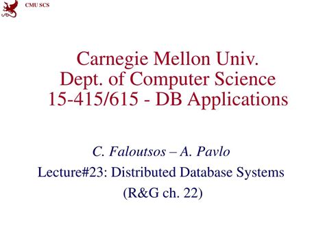 ppt carnegie mellon univ dept of computer science 15 415 615 db