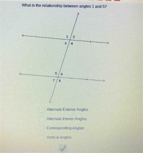 Solved What Is The Relationship Between Angles 1 And 57 Altemate Exterior Angles Altenate