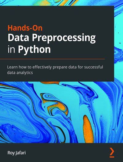 Hands On Data Preprocessing In Python By Roy Jafari Book Bazar Online