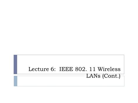 Lecture 6 Ieee Wireless Lans Cont Mac Management Synchronization Try To Find A Lan Try To