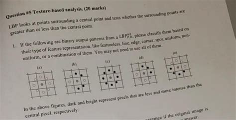 Solved Question 5 ﻿texture Based Analysis 20 ﻿marks Lbp