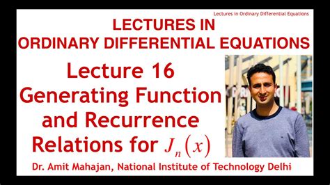 lecture 16 generating function recurrence relations for bessel