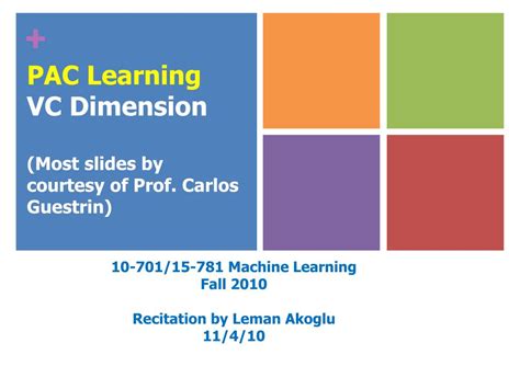 PPT PAC Learning VC Dimension Most Slides By Courtesy Of Prof Carlos Guestrin PowerPoint