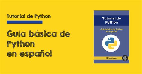 Tutorial De Python En Espa Ol Primeros Pasos Con Python