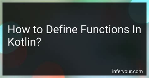 How To Define Functions In Kotlin In 2024