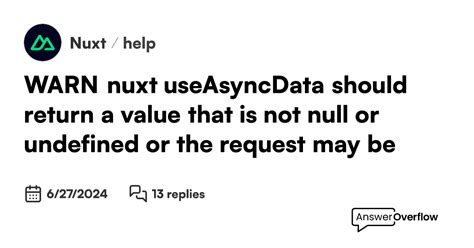 Warn Nuxt Useasyncdata Should Return A Value That Is Not Null Or