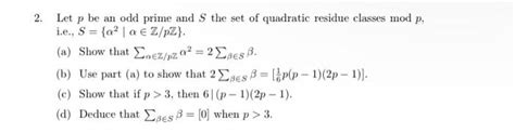Solved 2 Let P Be An Odd Prime And S The Set Of Quadratic