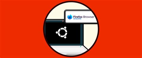 Desinstalar Firefox Ubuntu Terminal Comandos Solvetic