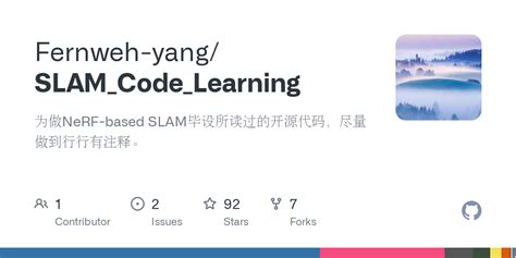 Github Fernweh Yangslamcodelearning 为做nerf Based Slam毕设所读过的开源代码，尽量做到行行有注释。