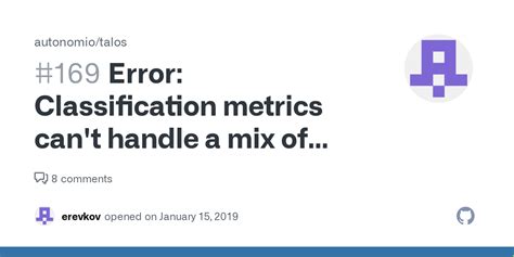 error classification metrics can t handle a mix of binary and