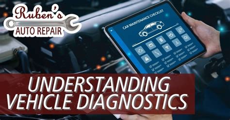 Understanding Vehicle Diagnostics Your Cars Health Check Up Rubens Auto Repair