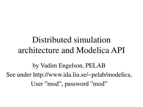 Ppt Distributed Simulation Architecture And Modelica Api Powerpoint