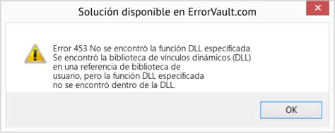 cómo arreglar error 453 no se encontró la función dll especificada