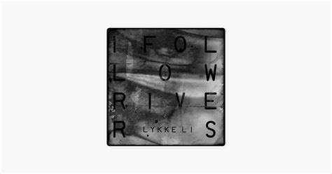 ‎i Follow Rivers The Magician Remix Canción De Lykke Li Apple Music