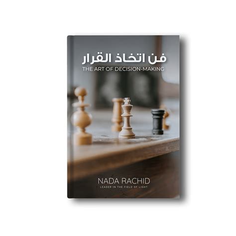 Mastering The Art Of Decision Making Nada Rachid
