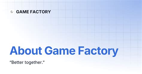 About Game Factory Game Factory