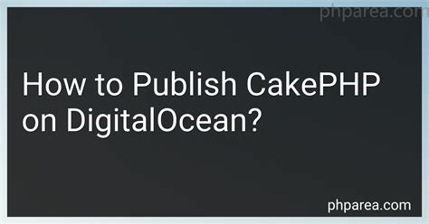 how to publish cakephp on digitalocean in 2025