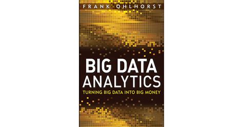 Big Data Analytics Turning Big Data Into Big Money Book