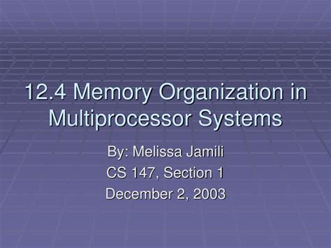 Ppt 12 4 Memory Organization In Multiprocessor Systems Powerpoint Presentation Id 4265514