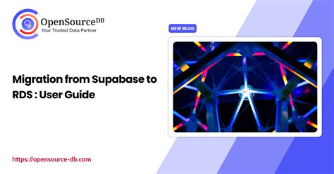 Migration From Supabase To Rds User Guide Opensourcedb