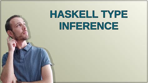 Haskell Type Inference Youtube