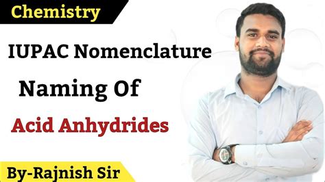 Iupac Nomenclature Naming Of Acid Anhydrides Functional Group Acid Anhydride Iupac Name Kaise