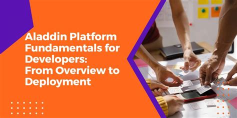 Aladdin Platform Fundamentals For Developers From Overview To Deployment Aladdin Academy