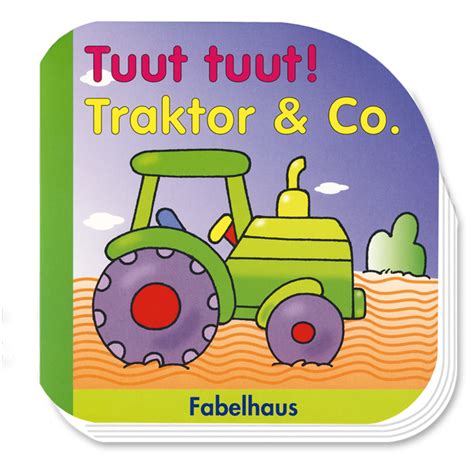 Tuut Tuut Traktor And Co Kinderbuch