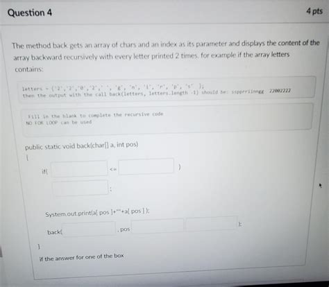 solved question 4 4 pts the method back gets an array of