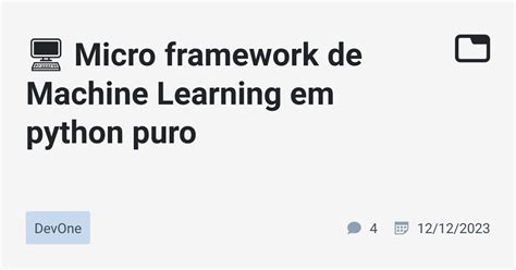 🖥️ Micro Framework De Machine Learning Em Python Puro · Devone · Tabnews