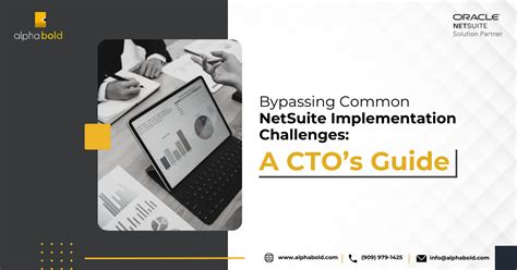 Bypassing Netsuite Implementation Challenges A Ctos Guide