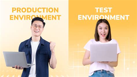 Production Environment Vs Test Environment Which Is Right For Your