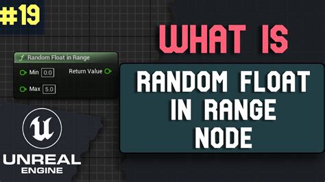 What Is Random Float In Range Node In Unreal Engine 5 What Is