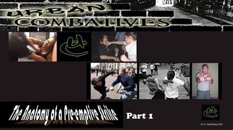 The Anatomy Of A Pre Emptive Strike Part 1 Urban Combatives Vault