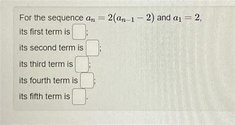 Solved Write Down The First Five Terms Of The Following