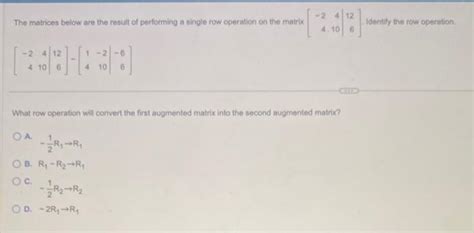 Solved The Matrices Below Are The Result Of Performing A