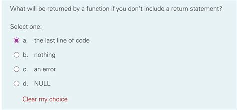 Solved What Will Be Returned By A Function If You Don T Chegg