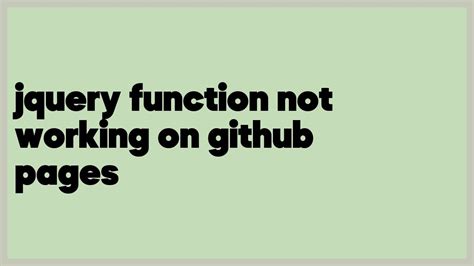 Jquery Function Not Working On Github Pages 2 Answers Youtube