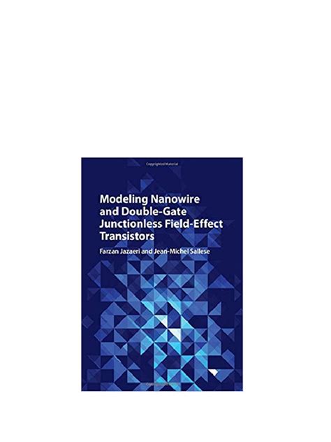 Ebook Pdf Modeling Nanowire And Double Gate Junctionless Field Effect Transistors Pdf Download