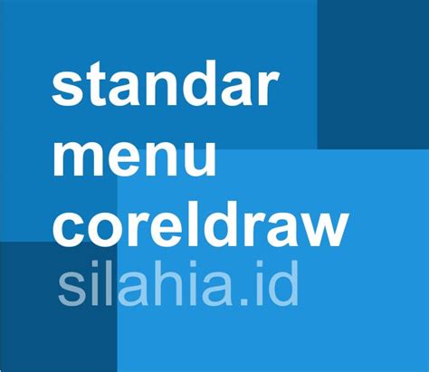 Memahami Fungsi Standar Menu Di Coreldraw Lahiaid Design And Art
