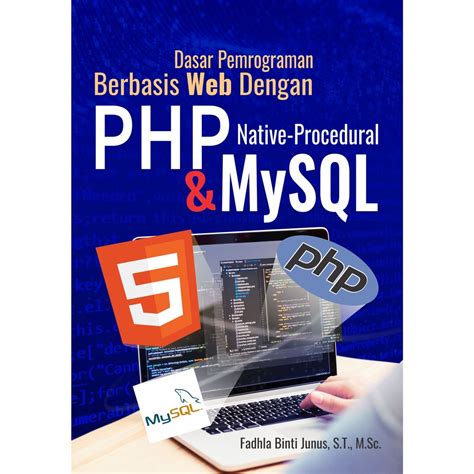Jual Buku Dasar Pemrograman Berbasis Web Dengan Php Native Procedural