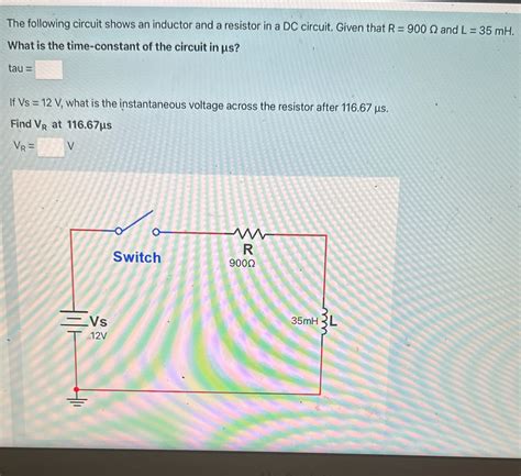 [solved] The Following Circuit Shows An Inductor And A Resistor In A Dc Course Hero